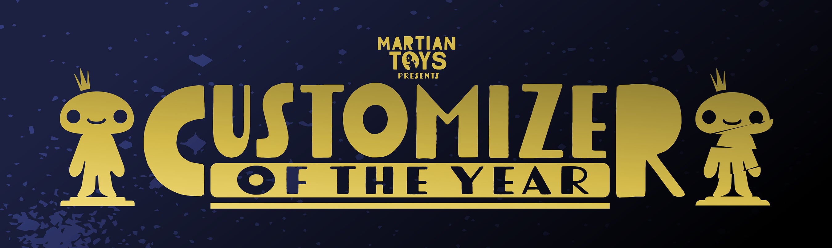 -- TOYCOY 2021 - Toy Customizer of the Year -- — Martian Toys